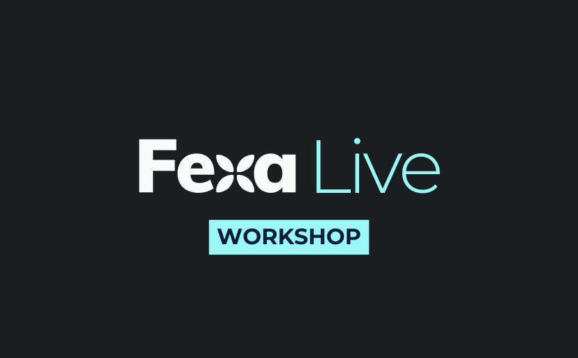 Fexa | Fexa Live Workshops